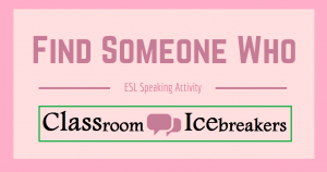 Classroom Icebreakers: Find someone who... - Teachingutopians