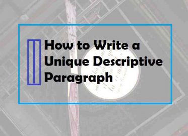 How to Write a Unique Descriptive Paragraph - Teachingutopians